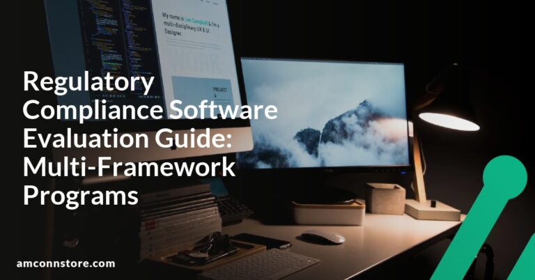 Regulatory Compliance Software Evaluation Guide: Multi-Framework Programs